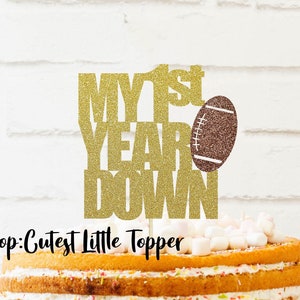 My First Year Down Cake Topper, Football Birthday Cake Topper Glitter ...