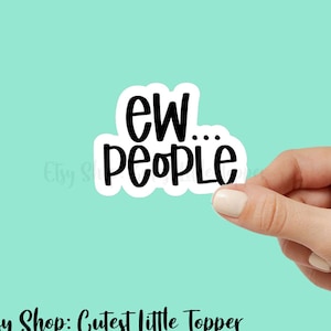 Eww People Sticker, Aesthetic Sticker, Funny Sticker, Introvert Sticker ...