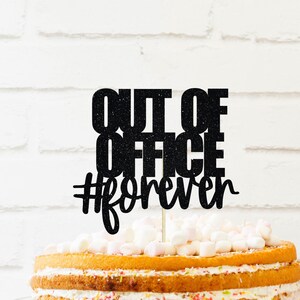 Out of Office Cake Topper, Retired Cake Topper, Cake Topper, We'll Miss You, Retired Party Decor ...
