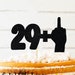 29+1 Middle Finger Cake Topper, 30th Birthday, Cake Topper for 30th ...