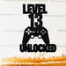 Level 13 Unlocked Cake Topper, Glitter Cake Topper, Gamer Cake Topper ...