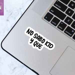 No Sabo Kid Y Que Sticker, Funny Sticker, Mexican Mom Sticker, Latina ...