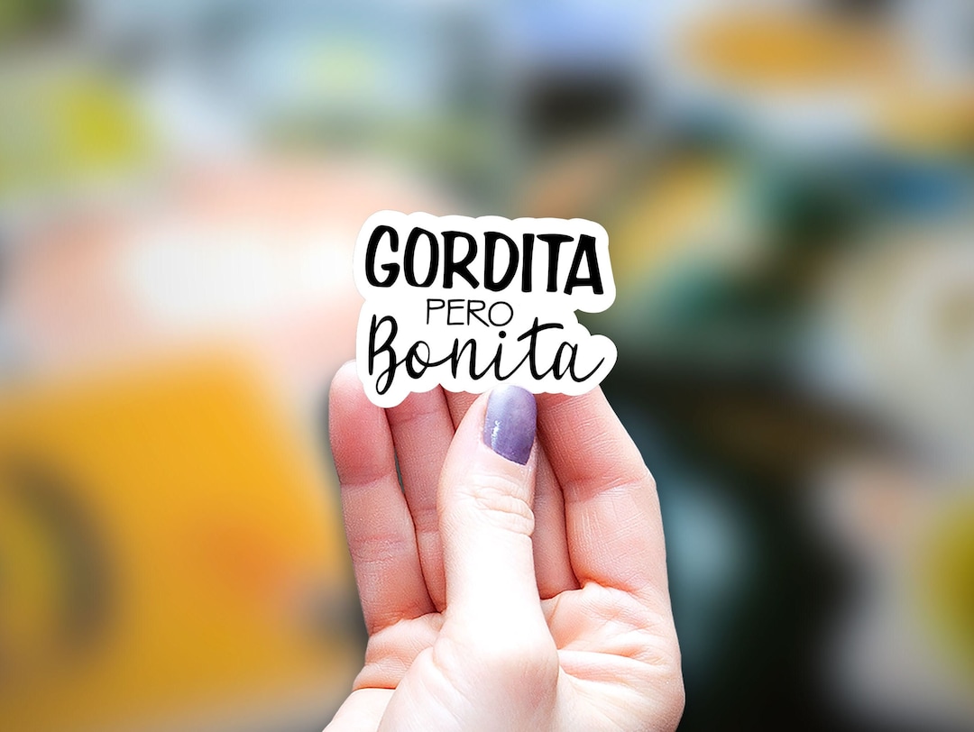 Gordita Pero Bonita Sticker, Aesthetic Sticker, Mom Sticker, Kind ...