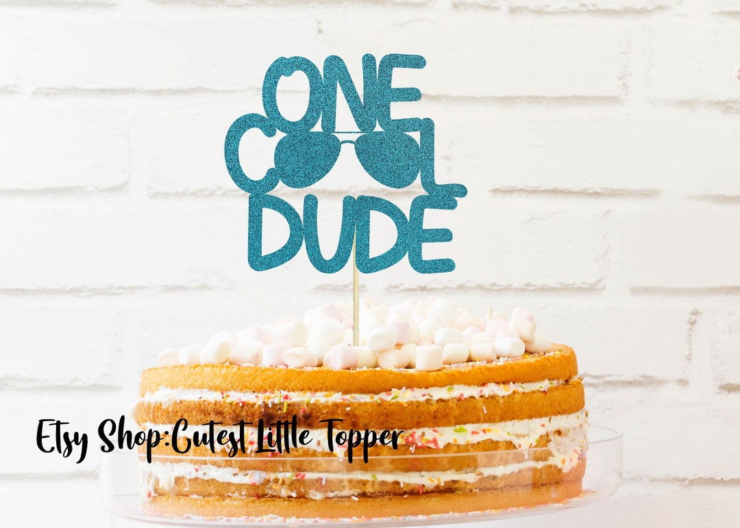 One Cool Dude Cake Topper, First Birthday Cake Topper, Cool Dude ...