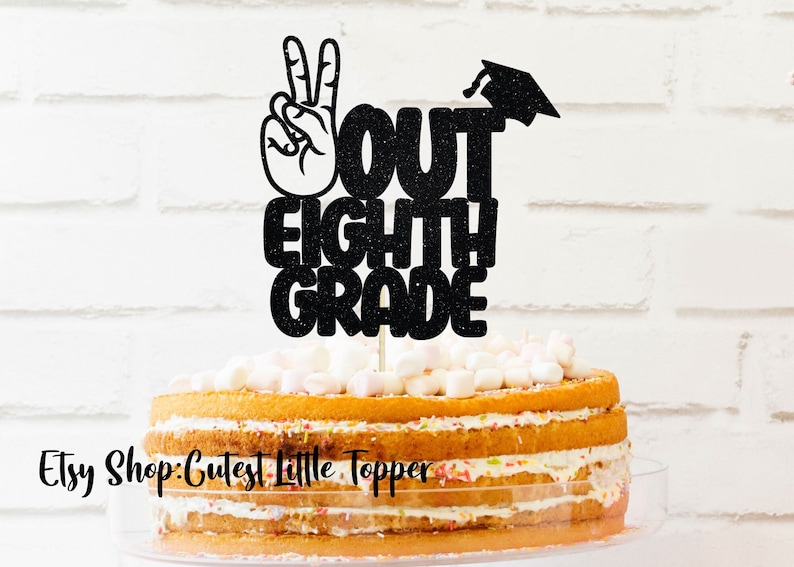 Peace Out Eighth Grade Graduation Topper, Graduation 2023, 8th Grade ...