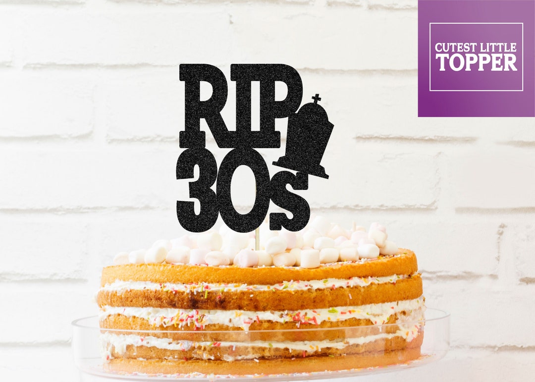 Rip 30s Cake Topper, 40th Birthday Halloween Party, Halloween 30th Cake ...