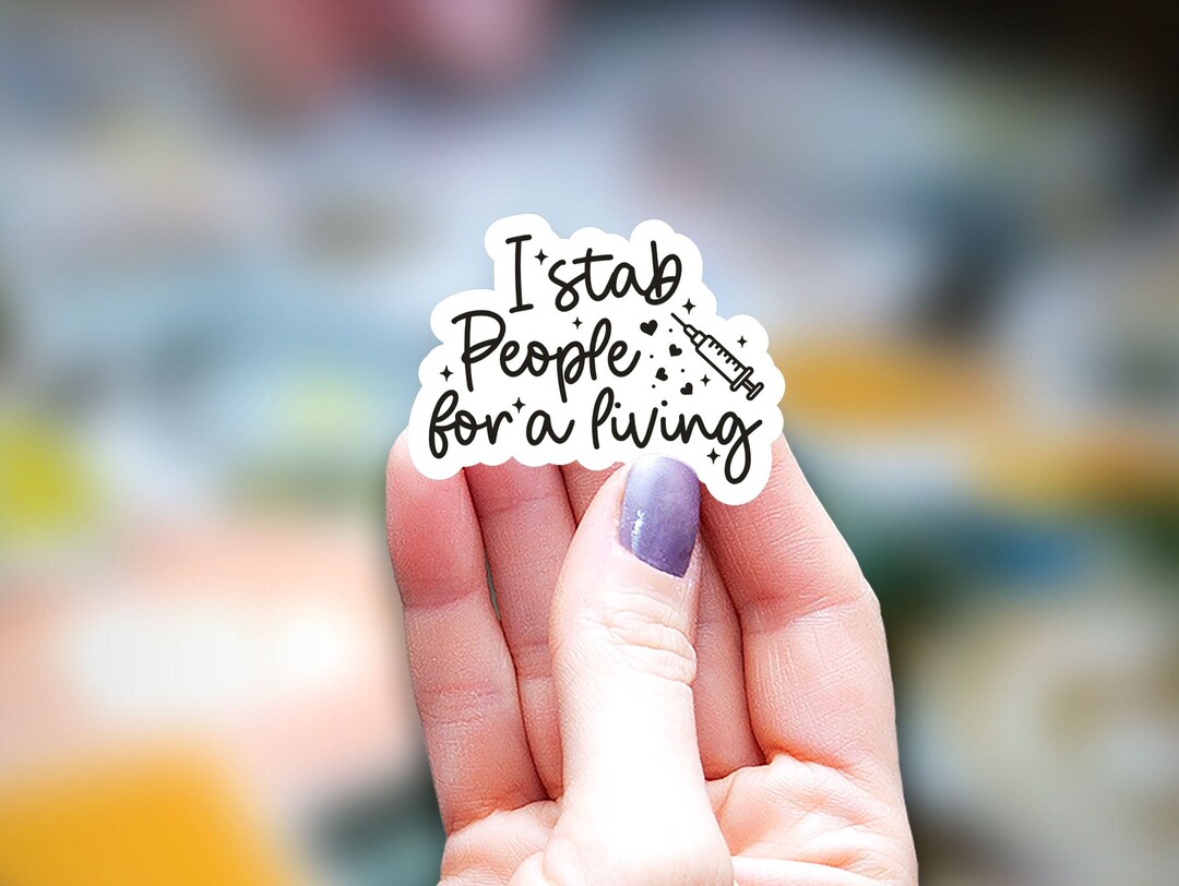 I Stab People for a Living Sticker, Gift for Nurse, Kindle Sticker ...