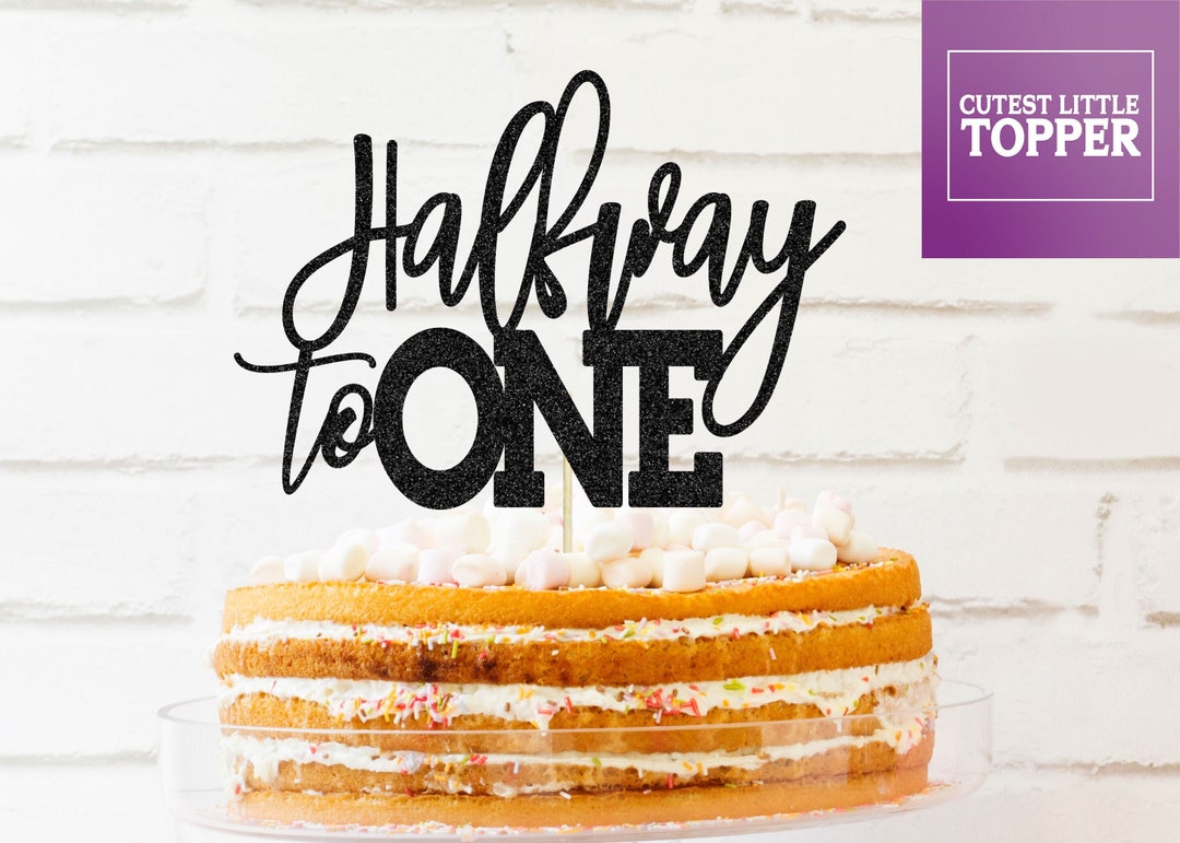 Halfway to One Cake Topper, 1/2 Birthday Cake Topper, Smash Cake, 6 ...