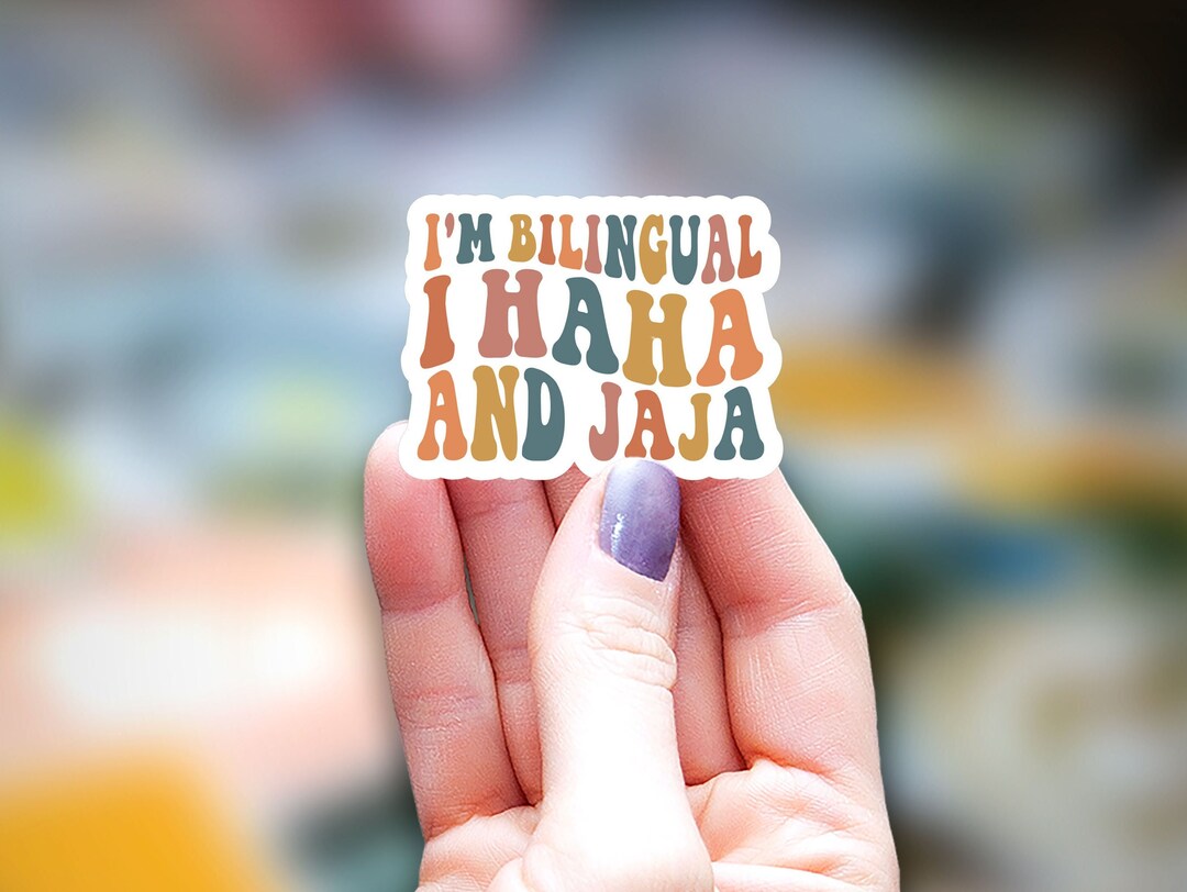 I'm Bilingual I Haha and Jaja Sticker, Kindle Sticker, Latina Sticker ...
