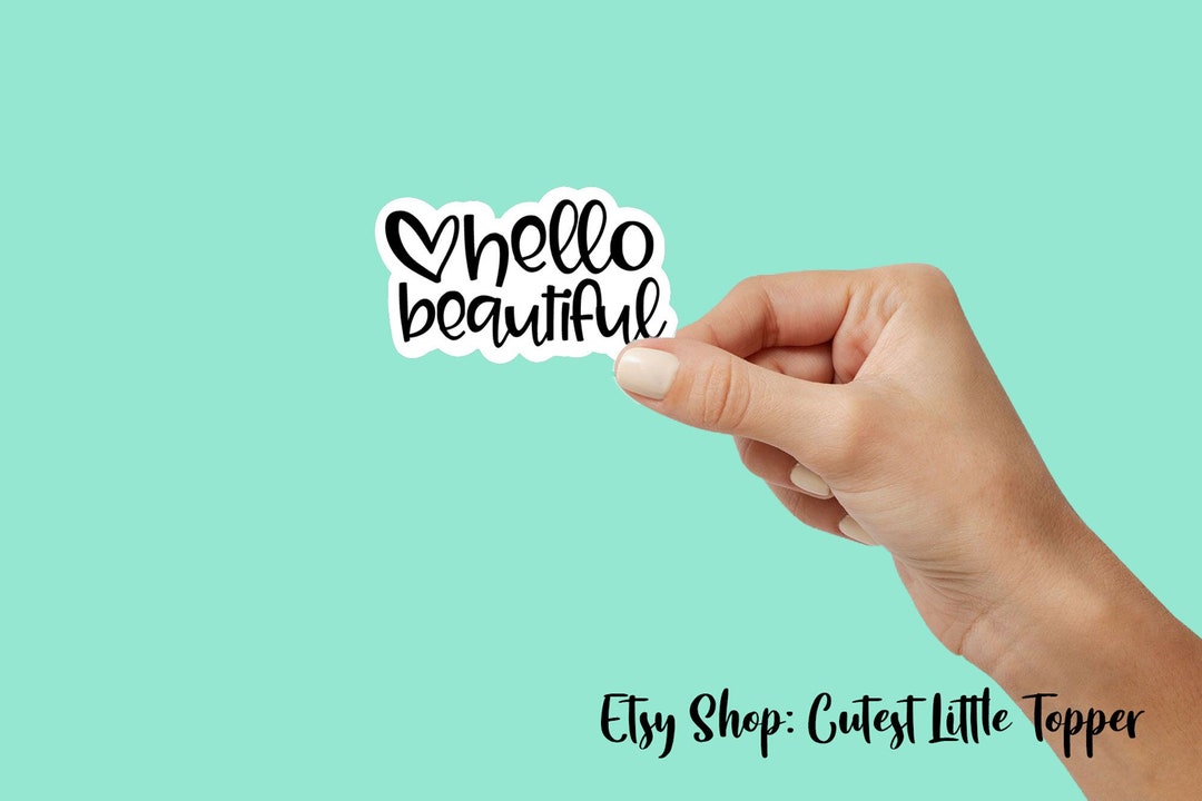 Hello Beautiful Sticker, Aestethic Sticker, Mom Sticker, Mom Phrases ...