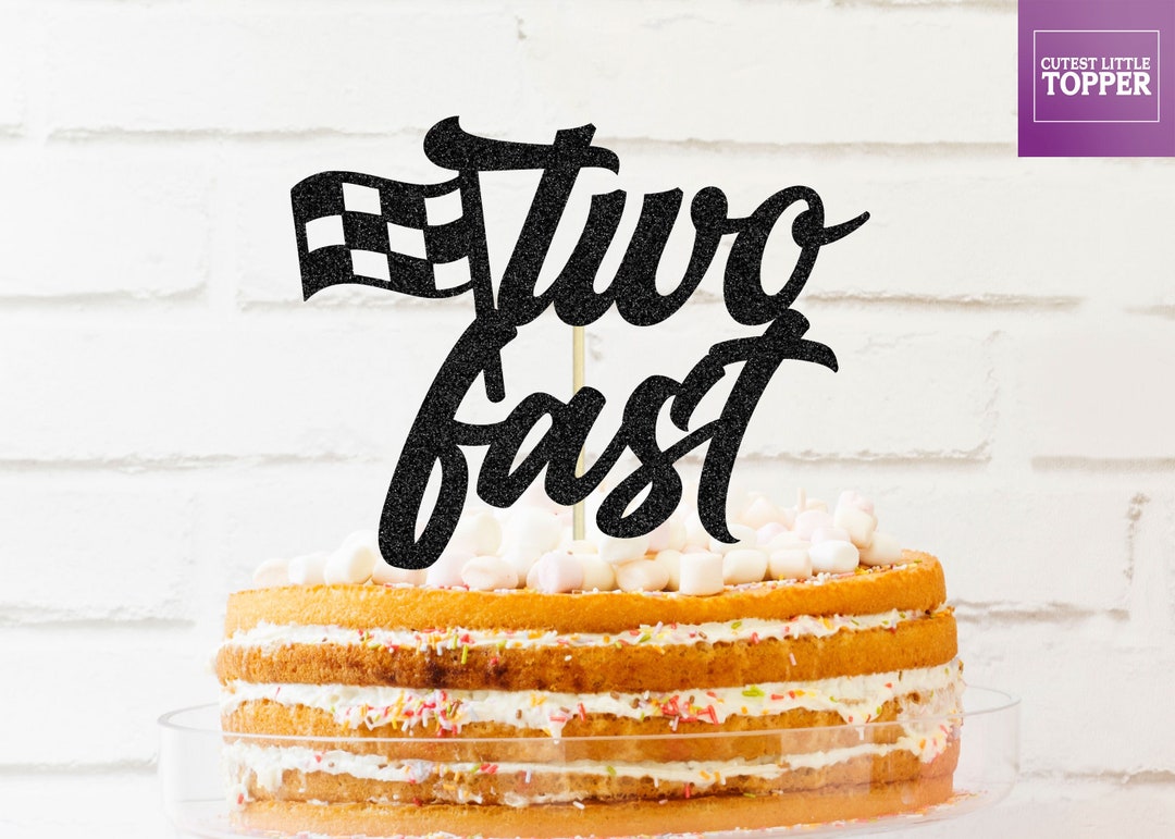 Two Fast Cake Topper, 2nd Birthday Cake Topper, Glitter Topper, Racing Birthday Party, Race Car ...