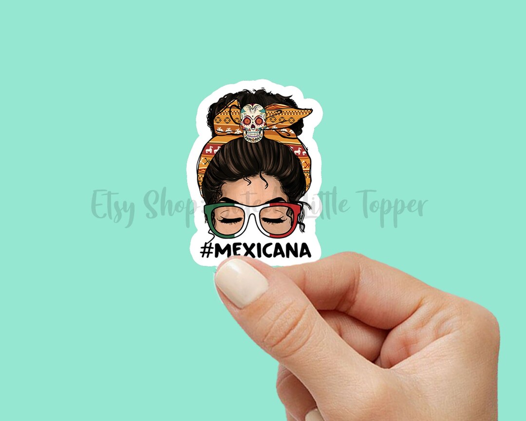 Mexicana Messy Bun Sticker, Regalo Para Mama, Mexicana Sticker, Kindle ...