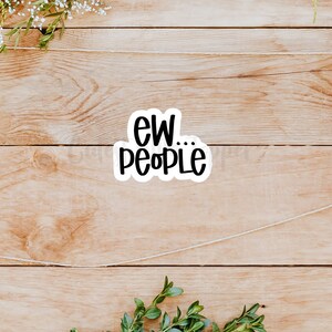 Eww People Sticker, Aesthetic Sticker, Funny Sticker, Introvert Sticker ...