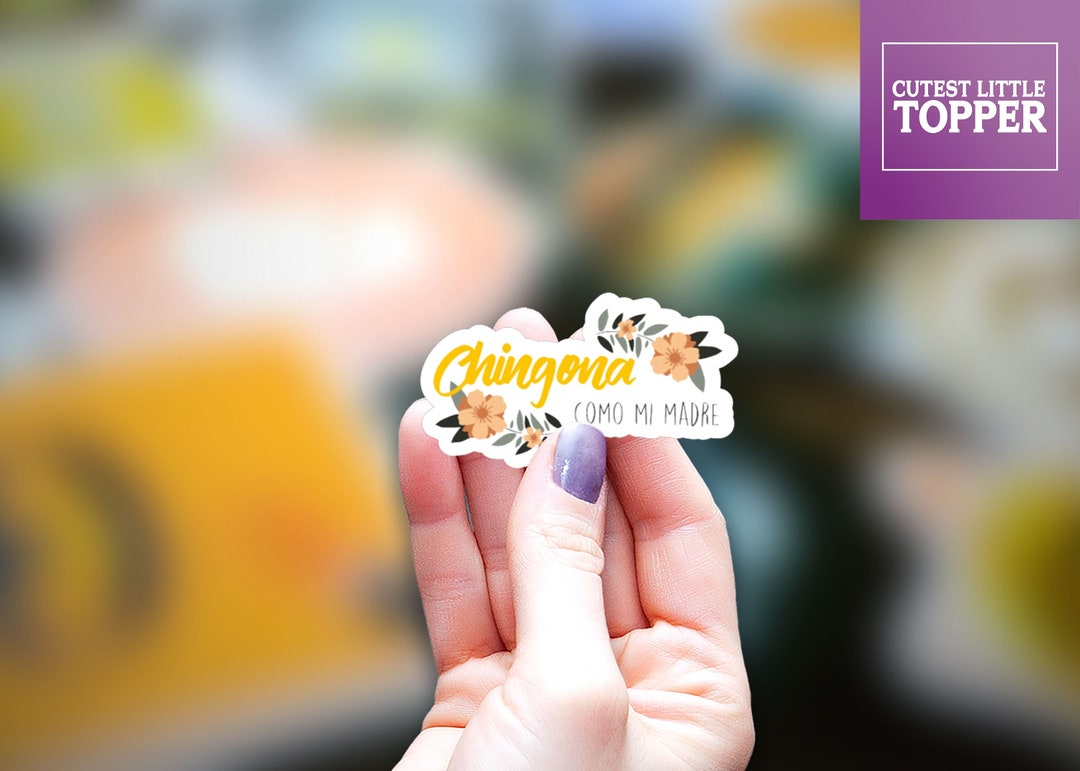Chingona Sticker, Kindle Sticker, Chingona Como Mi Madre Sticker ...