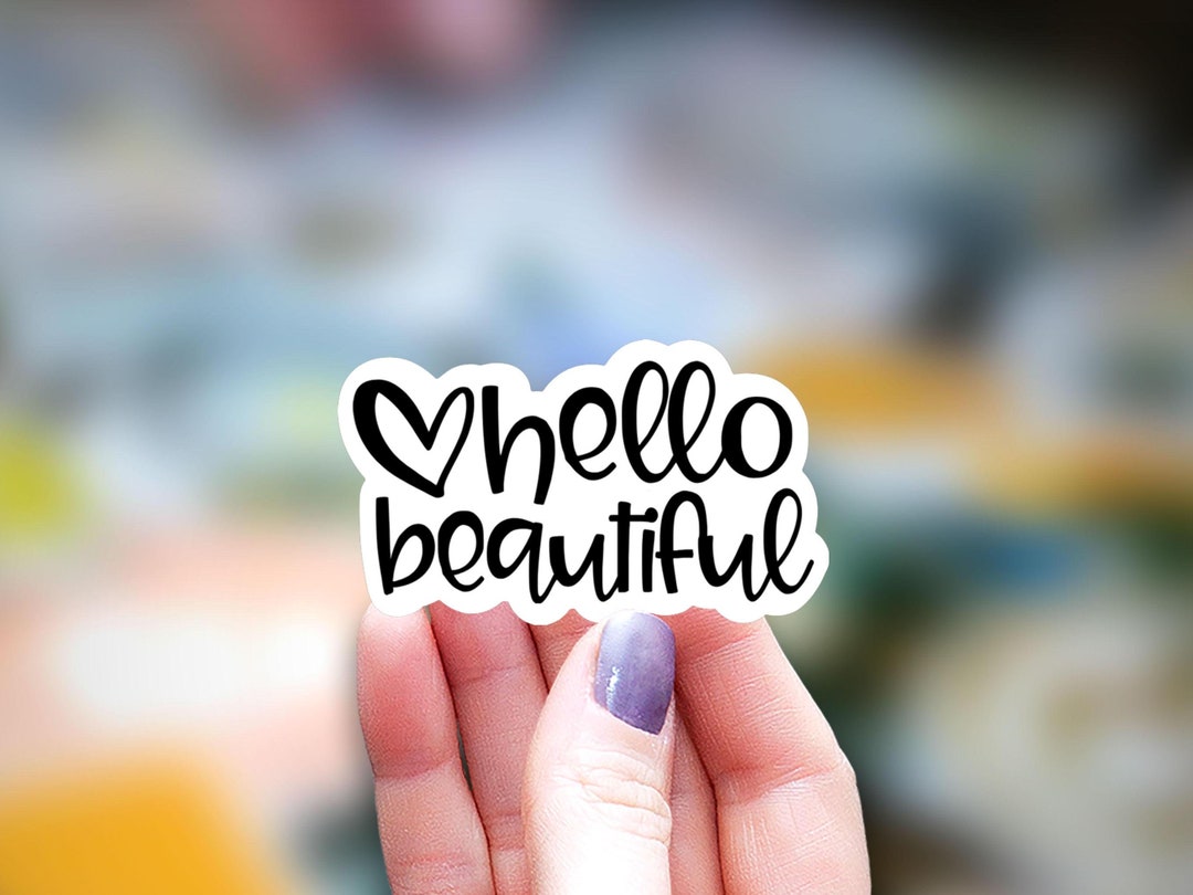 Hello Beautiful Sticker, Aestethic Sticker, Mom Sticker, Water Bottle ...