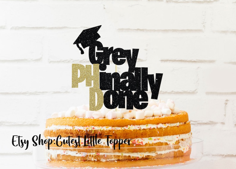 PHD Graduation Cake Topper Phinally Done Topper Doctor - Etsy
