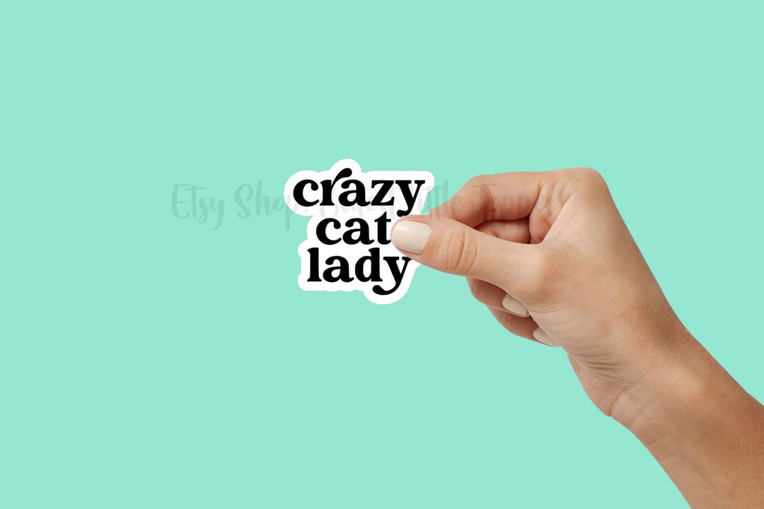 Crazy Cat Lady Sticker, Cute Cat Decal, Cat Mom Sticker, Cat Mom ...