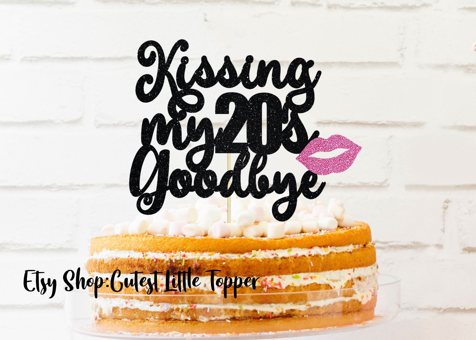 Kissing My 20s Goodbye Cake Topper, 20th Bday Cake Topper, Goodbye 20s ...