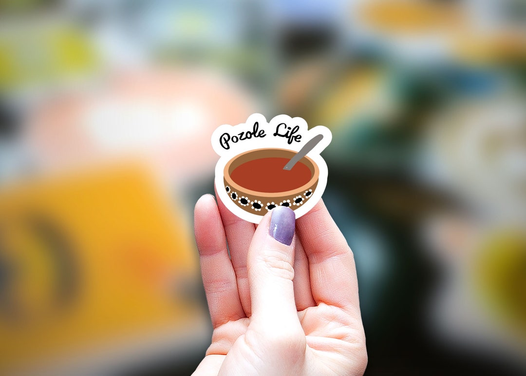 Pozole Life Sticker, Funny Sticker, Water Bottle Laptop Sticker Sticker ...