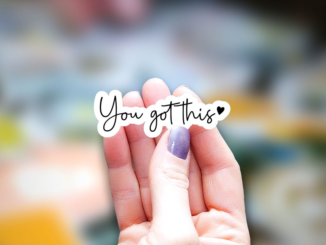 You Got This Sticker, Water Bottle Sticker, Journal Sticker ...