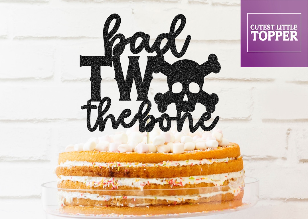 Bad TWO the Bone Cake Topper, 2nd Birthday Halloween Party, Halloween ...