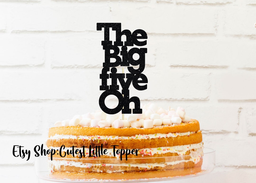 The Big Five Oh Cake Topper, Birthday Cake Topper, 50th Bday Cake ...