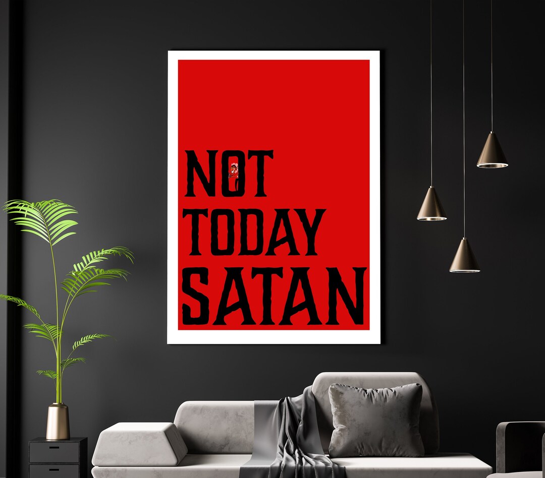 Not Today Satan A3 A4 Matte Art Print. the Powerpuff Girls Devil. Funny ...