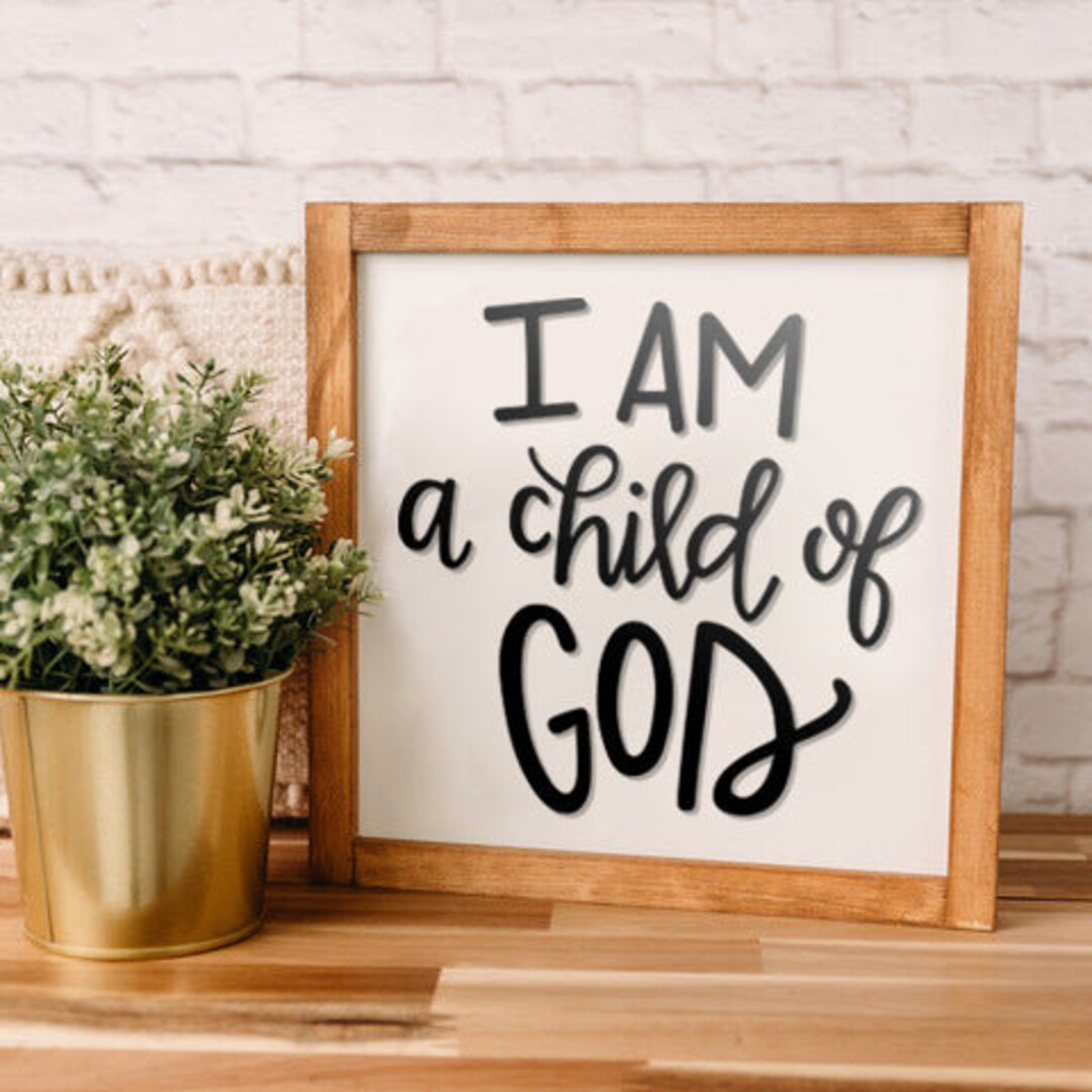 I Am a Child of God, I Am a Child of God Sign, I Am a Child of God Wall ...