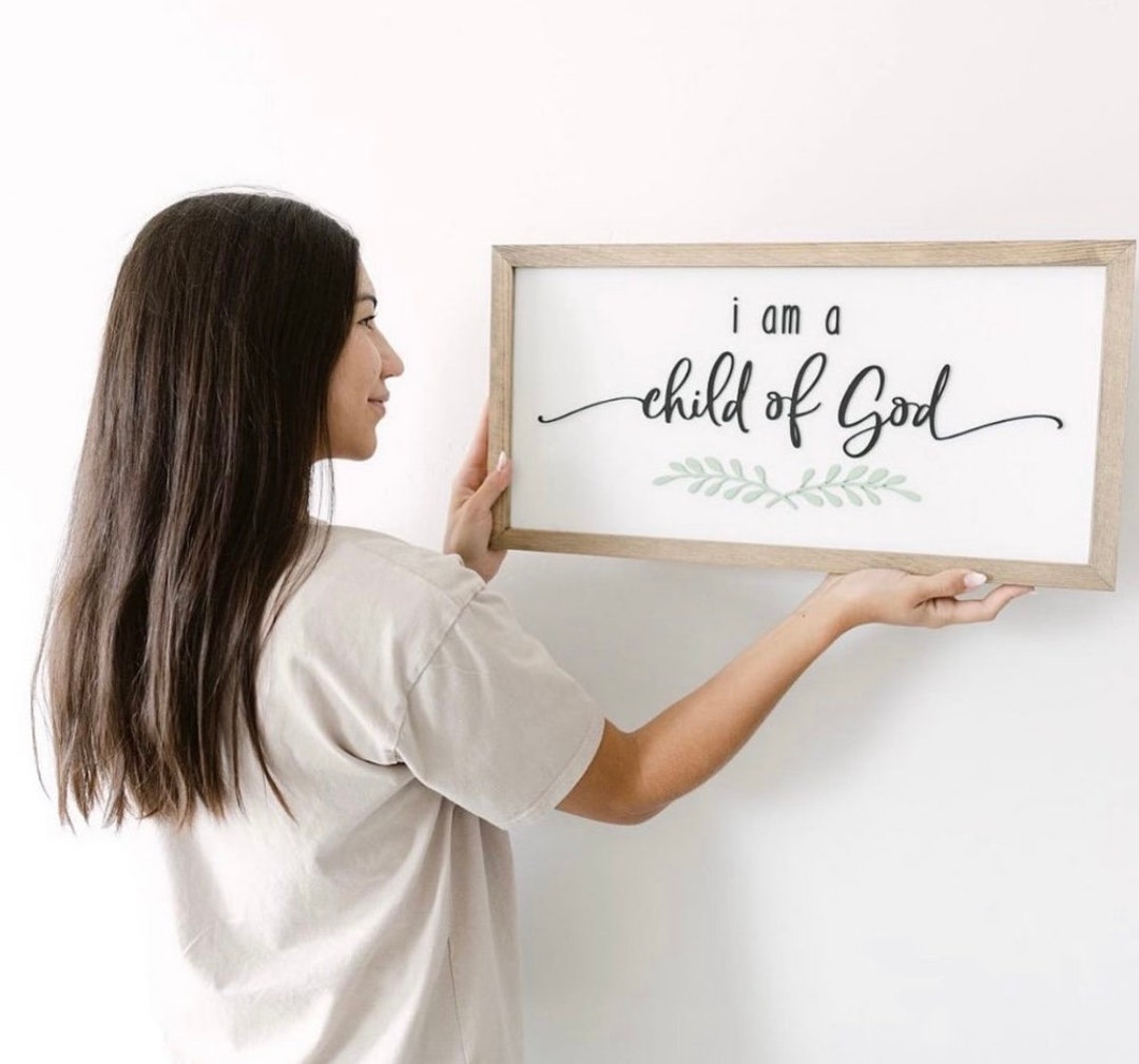 I Am a Child of God, I Am a Child of God Sign, I Am a Child of God ...