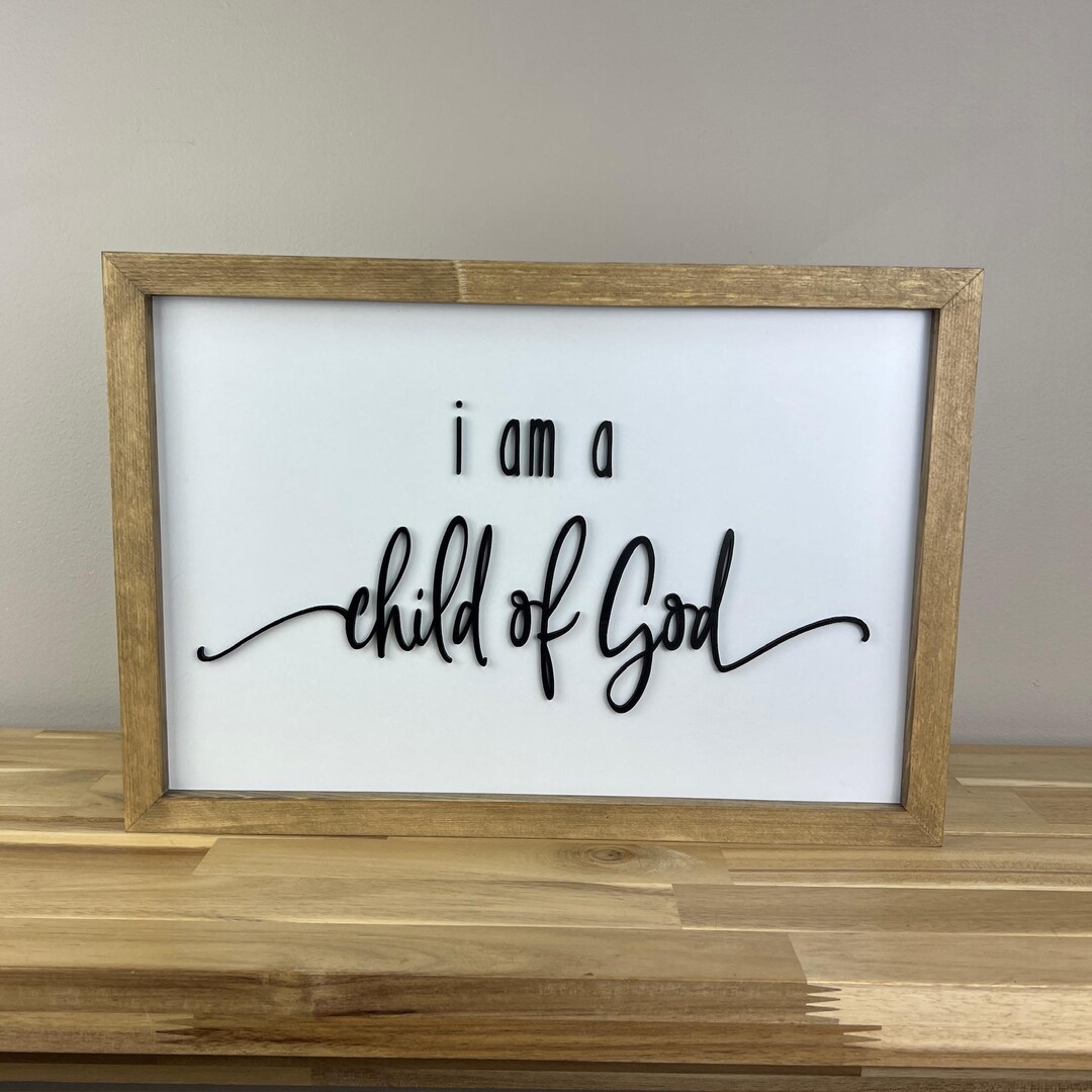 I Am a Child of God Sign, I Am a Child of God Poster, I Am a Child of ...