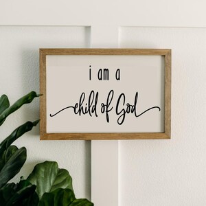 I Am a Child of God, I Am a Child of God Sign, I Am a Child of God ...
