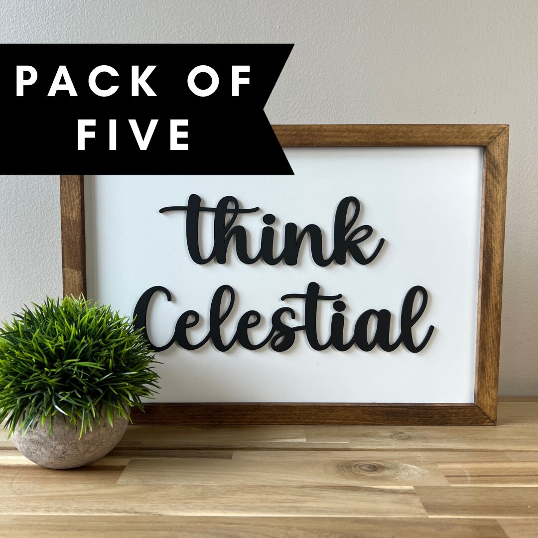 Think Celestial | Russell M. Nelson | 11x16 Inch Wood Framed Sign | SET ...