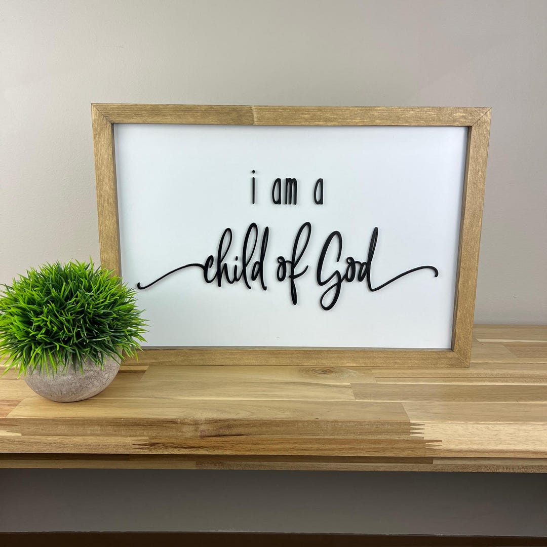 I Am a Child of God Sign, I Am a Child of God Poster, I Am a Child of ...