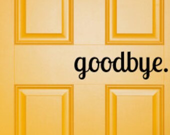 Goodbye Door Decal - Etsy