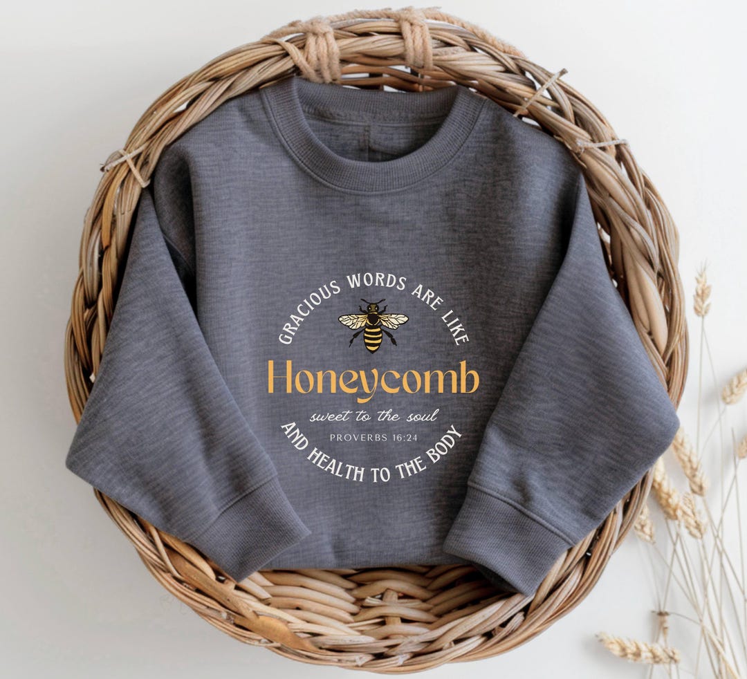 Kind Words Honeycomb Bee Gracious Proverbs 16:24 Christian Beekeeper Faith Apparel Sweet to the ...
