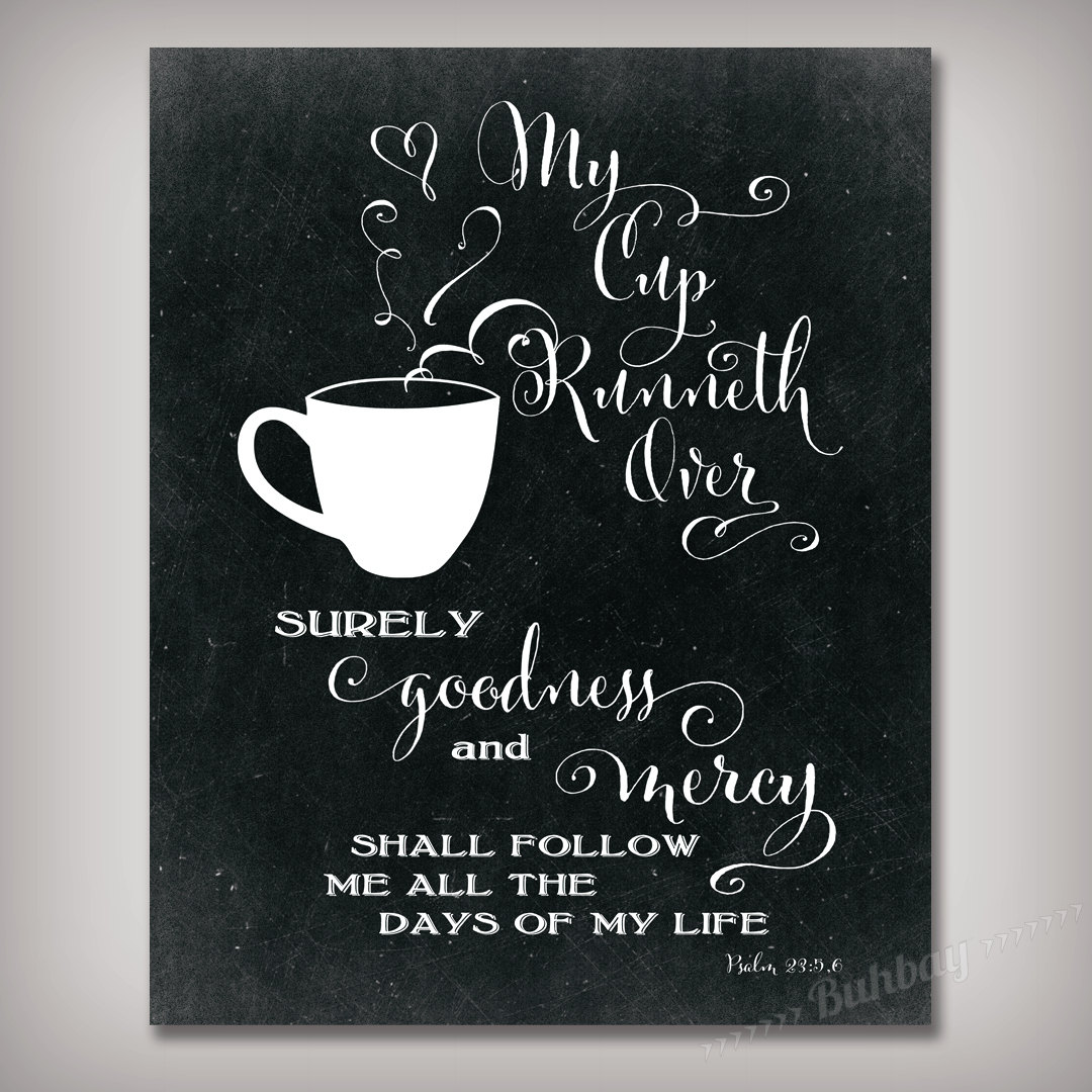 My Cup Runneth Over - Scripture Bible Verse - Psalm 23 - 5x7, 8x10 ...