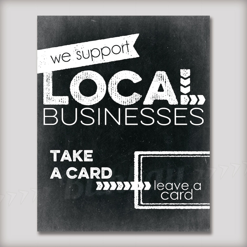 We Support Local Businesses Sign - Take a Card, Leave a Card - 5x7 ...