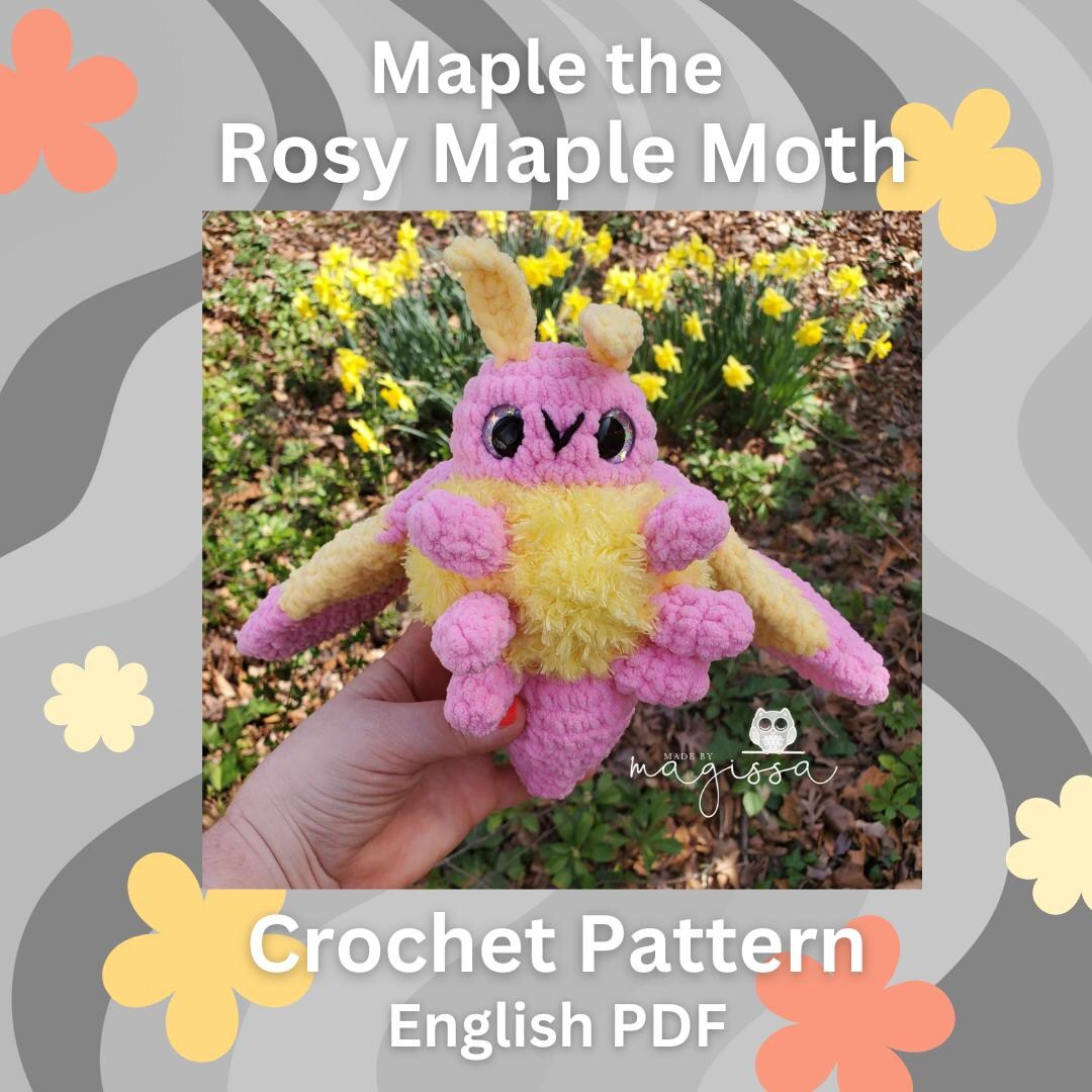 Maple The Rosy Maple Moth Plushie Pattern Crochet Pattern Instant
