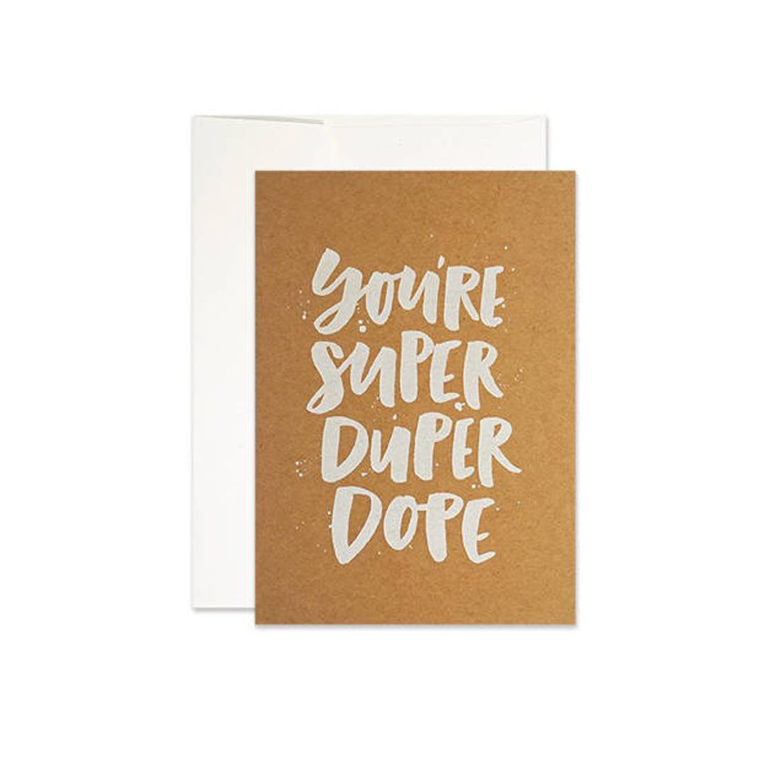 You're Super Duper Dope Card - Etsy