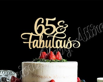 65 Years of Fabulous, 65th Birthday Cake Topper, 65th Anniversary Cake ...