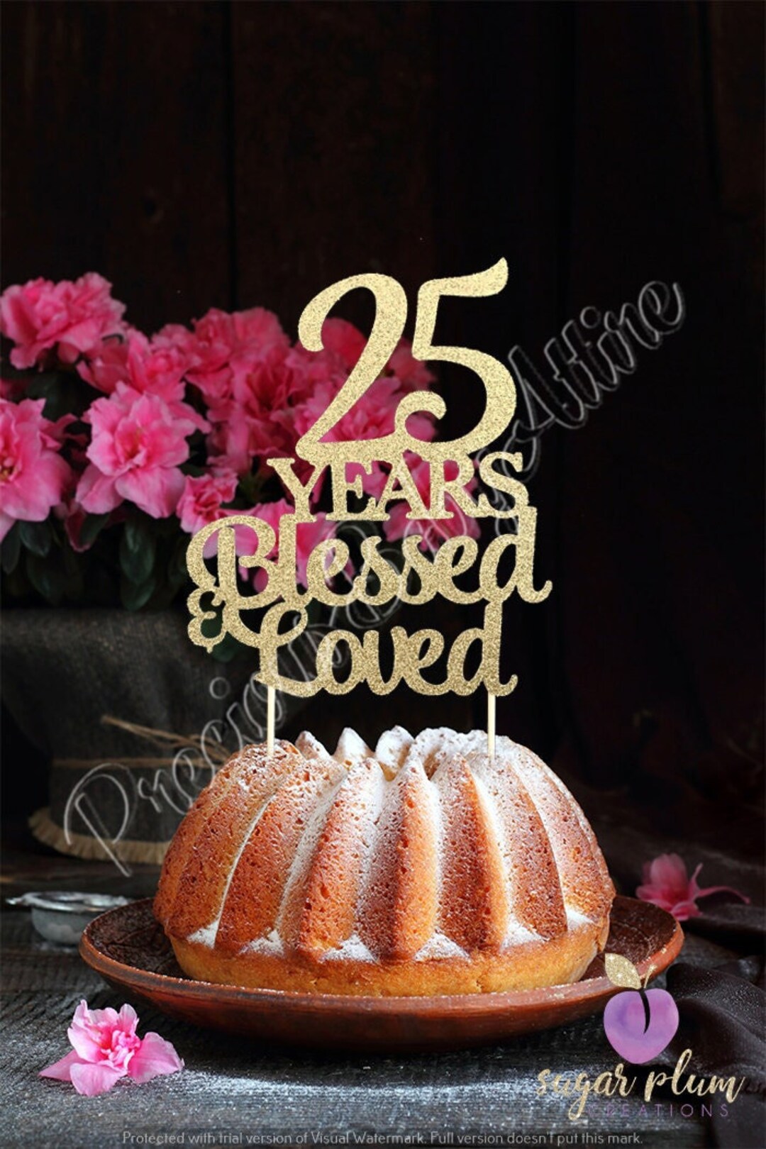 25 Years Blessed and Loved Birthday Cake Topper, Any Age - Etsy
