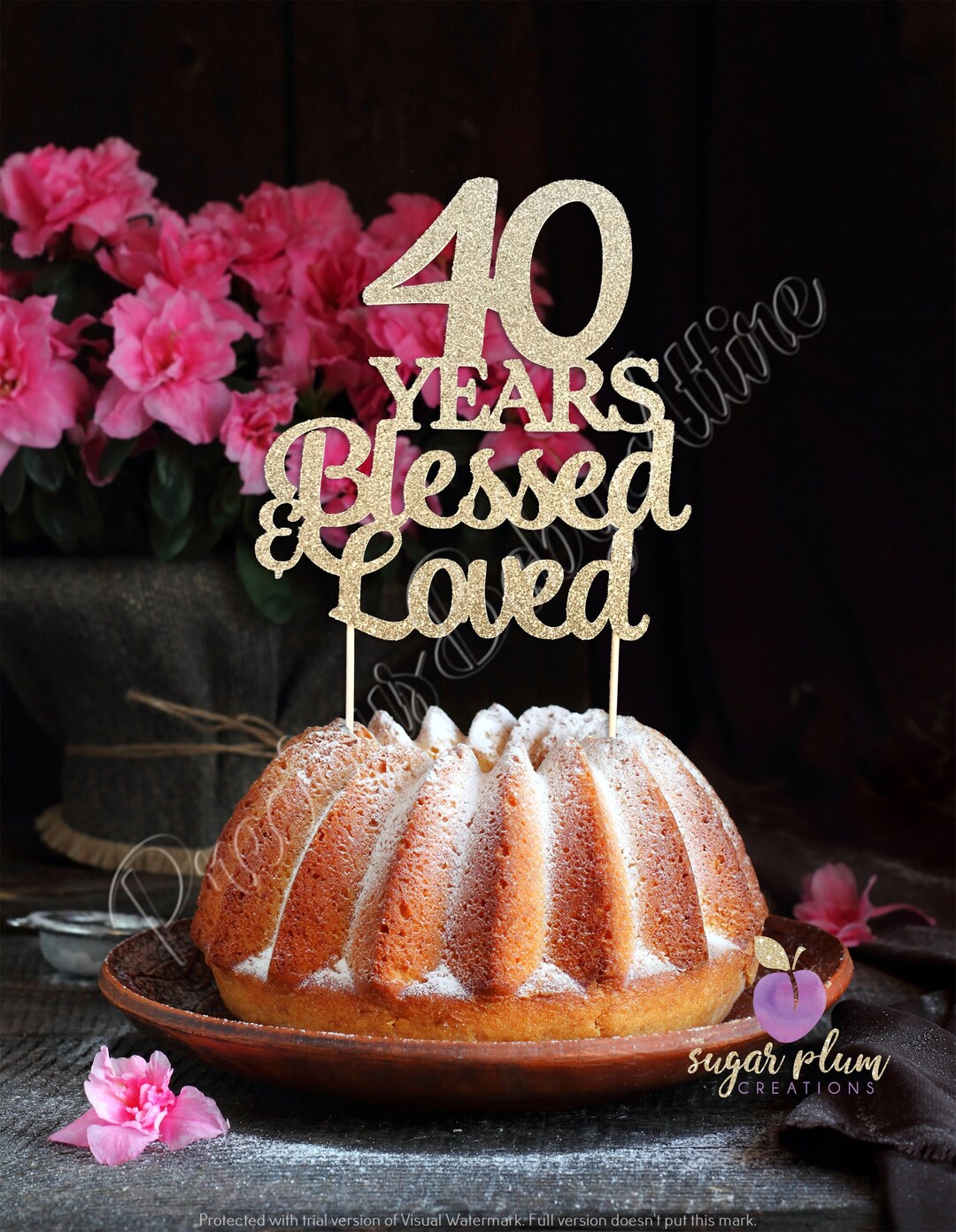 40 Years Blessed and Loved Birthday Cake Topper, Any Age - Etsy