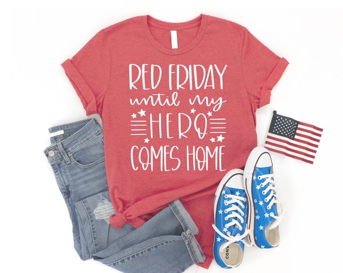RED Friday Until My HERO Comes Home, RED Friday Shirt, Remember ...