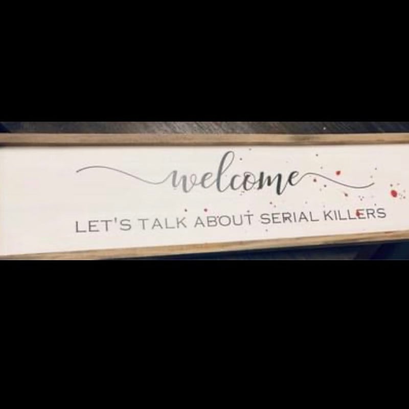 Welcome Serial Killers Sign - Etsy