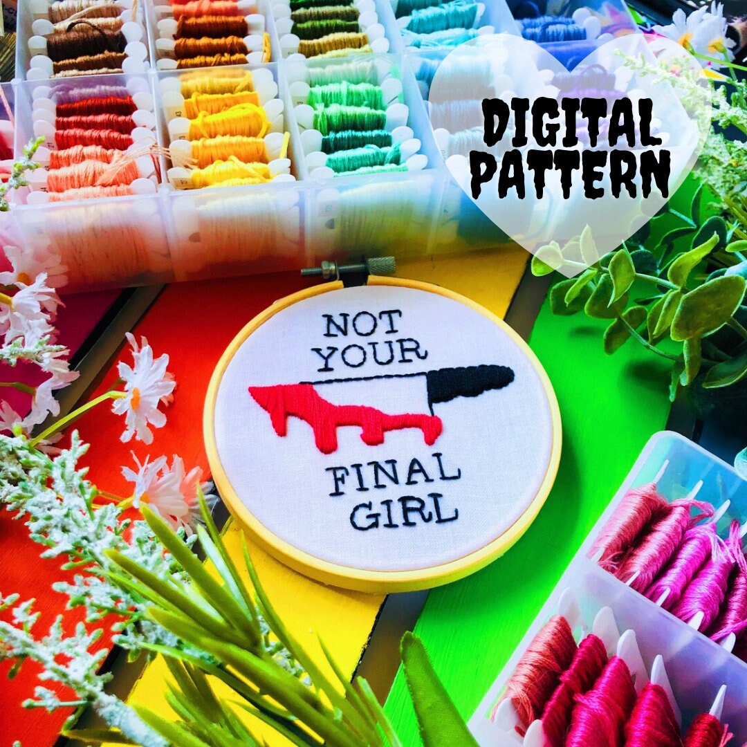 Not Your Final Girl Embroidery Pattern | Horror Movies | Digital Hand ...