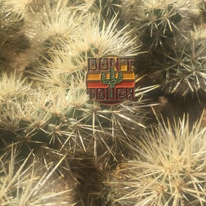 Don't Touch Desert Pin - Etsy