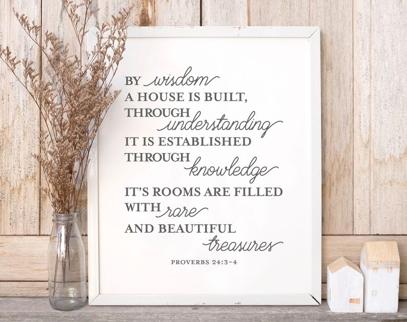 By Wisdom a House is Built Proverbs 24:3-4 digital Print Home Decor ...