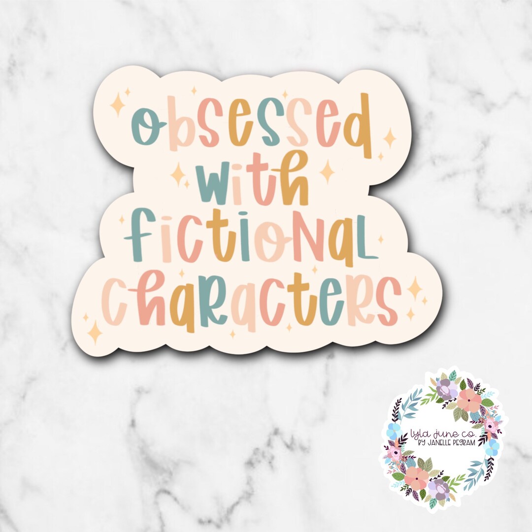 Obsessed With Fictional Characters Vinyl Sticker/ Reading/ - Etsy