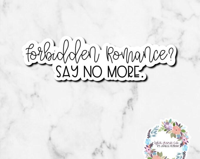 Forbidden Romance Say No More Vinyl Sticker / Romance Reader / Favorite ...