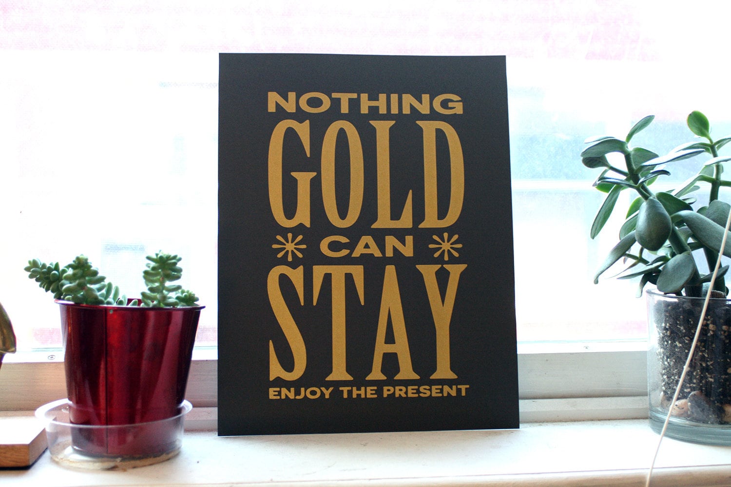 Stay Gold Art Print Poster - Screen Print - Robert Frost Quote - the ...